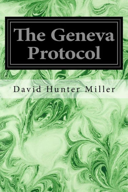 The Geneva Protocol by David Hunter Miller, Paperback | Barnes & Noble®