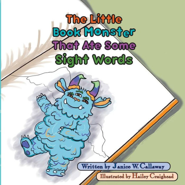 The Little Book Monster That Ate Some Sight Words: Book 1 by Hailey ...