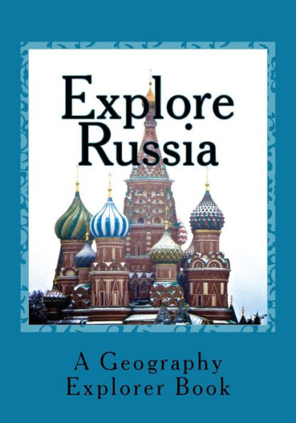 Explore Russia: A Geography Explorer Book by Mandi M Watts, Paperback ...