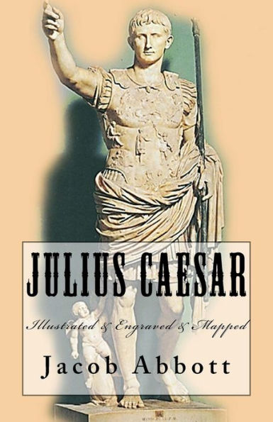 Julius Caesar by Jacob Abbott | eBook | Barnes & Noble®