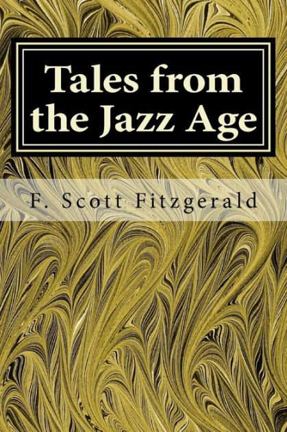 Tales from the Jazz Age by F. Scott Fitzgerald, Sheba Blake ...