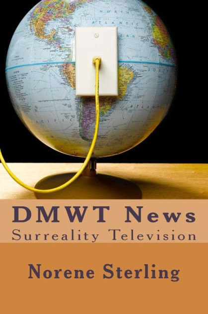 DMWT News: Surreality Television by Norene G Sterling, Paperback | Barnes & Noble®
