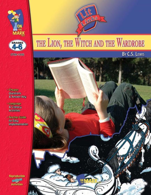 The Lion, the Witch & the Wardrobe Lit Link Grades 4-6 by Roy Sousa ...