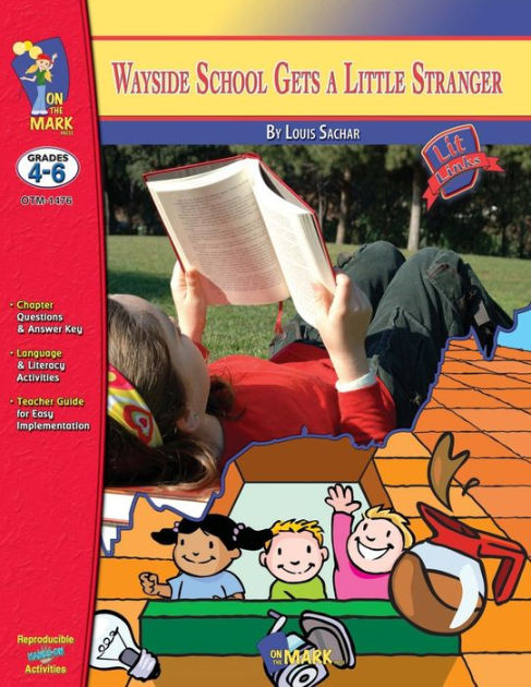 Wayside School Gets a Little Stranger, by Louis Sachar Lit Link Grades ...
