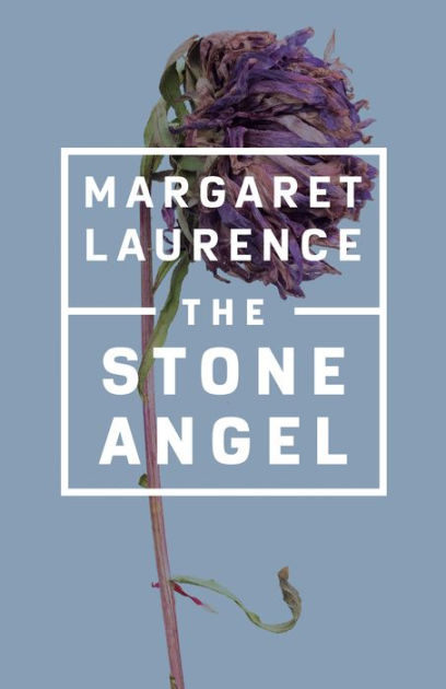 The Stone Angel by Margaret Laurence | eBook | Barnes & Noble®