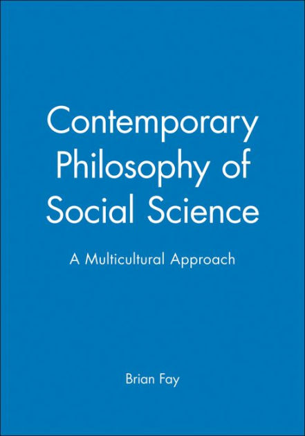 Contemporary Philosophy Of Social Science A Multicultural Approach contemporary-philosophy-of-social-science-a-multicultural-approach