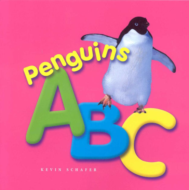 Penguins ABC by Kevin Schafer, Board Book | Barnes & Noble®