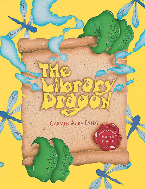 The Library Dragon by Carmen Agra Deedy, Michael P. White, Hardcover ...