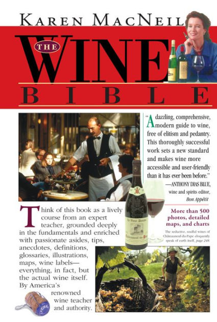 The Wine Bible by Karen MacNeil, Paperback | Barnes & Noble® The Wine Bible by Karen MacNeil, Paperback | Barnes & Noble®