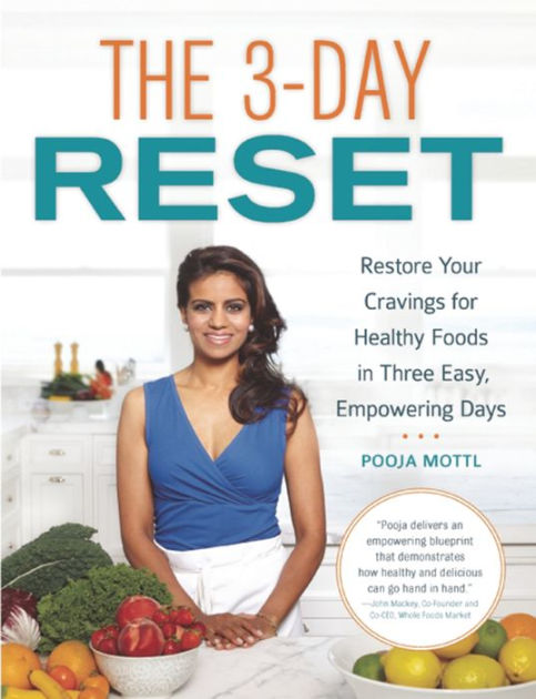 The 3-Day Reset: Restore Your Cravings For Healthy Foods in Three Easy, Empowering Days by Pooja ...