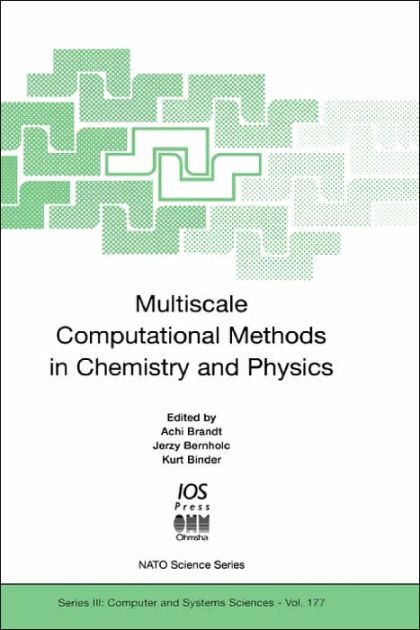 Multiscale Computational Methods in Chemistry and Physics / Edition 1 ... Multiscale Computational Methods in Chemistry and Physics / Edition 1 ...