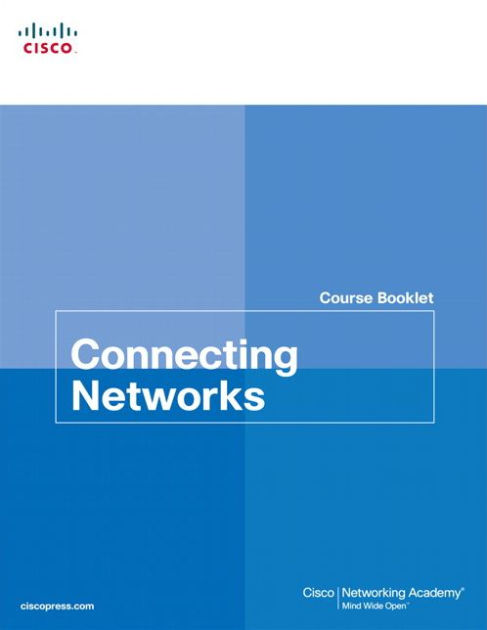 Connecting Networks Course Booklet / Edition 1 by Cisco Networking Academy | 9781587133305 ...