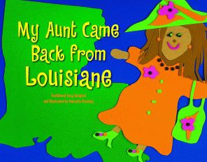 My Aunt Came Back from Louisiane by Johnette Downing, Hardcover ...