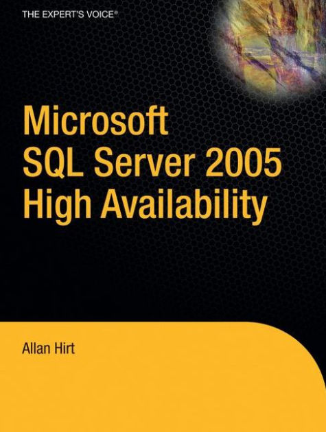 Pro SQL Server 2005 High Availability by Allan Hirt, Hardcover | Barnes & Noble®