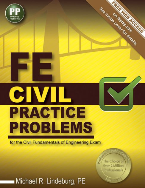 FE Civil Practice Problems: Civil Practice Problems and Solutions for the Fundamentals of ...