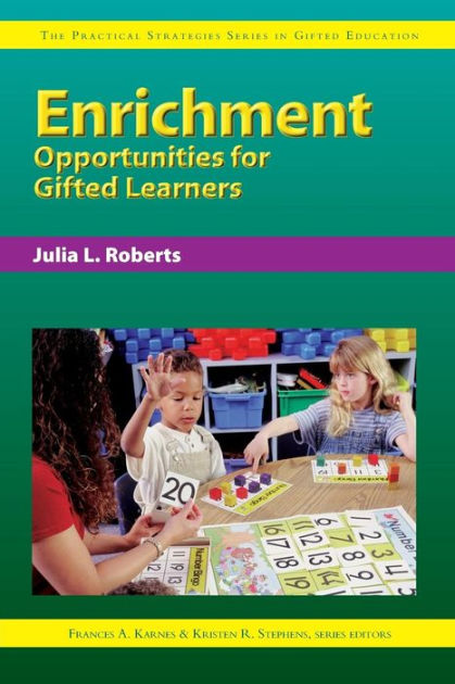 Enrichment Opportunities For Gifted Learners The Practical Strategies Series In Gifted enrichment-opportunities-for-gifted-learners-the-practical-strategies-series-in-gifted