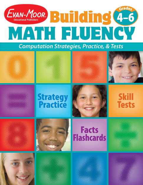 Building Math Fluency, Grade 4 - 6 Teacher Resource by Evan-Moor ...