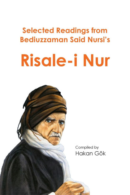 Selected Readings from Bediuzzaman Said Nursi's Risale-i Nur by Hakan Gok, Paperback | Barnes ...