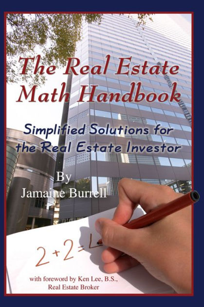 The Real Estate Math Handbook Simplified Solutions For The Real Estate