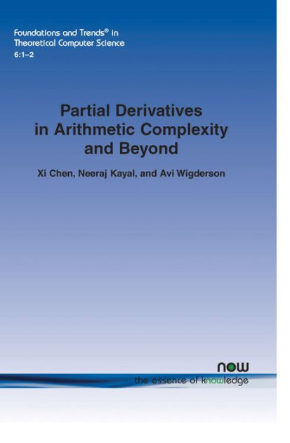 Partial Derivatives in Arithmetic Complexity and Beyond by Xi Chen, Neeraj Kayal, Paperback ...