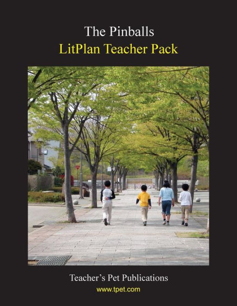 Litplan Teacher Pack: The Pinballs by Janine H. Sherman, Paperback ...
