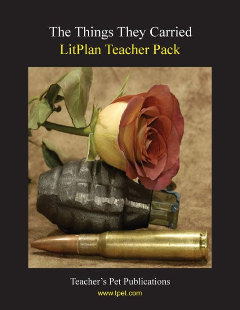 Litplan Teacher Pack: The Things They Carried by Jill Bloomfield ...