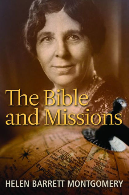 The Bible and Missions by Helen Barrett Montgomery, Paperback | Barnes & Noble®