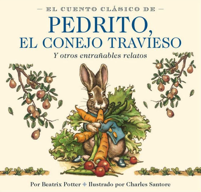 El cuento clásico de Pedrito, el conejo travieso (The Classic Tale of ...