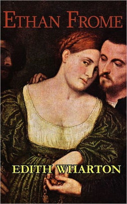 Edith Wharton's Ethan Frome by Edith Wharton, Paperback | Barnes & Noble®