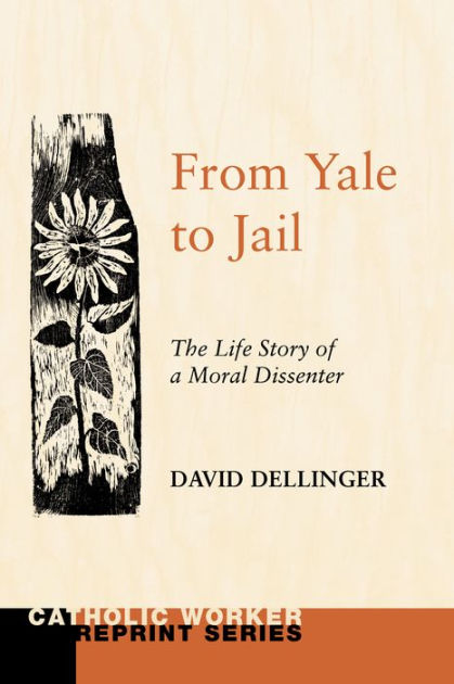 From Yale to Jail by David Dellinger, Paperback | Barnes & Noble®