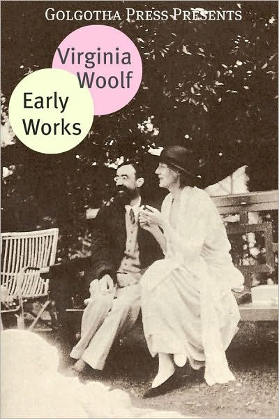 The Early Works of Virginia Woolf (3 Novels and 11 short stories) by ...
