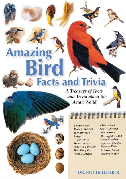 Amazing Bird Facts and Trivia: A Treasury of Facts and Trivia about the ...