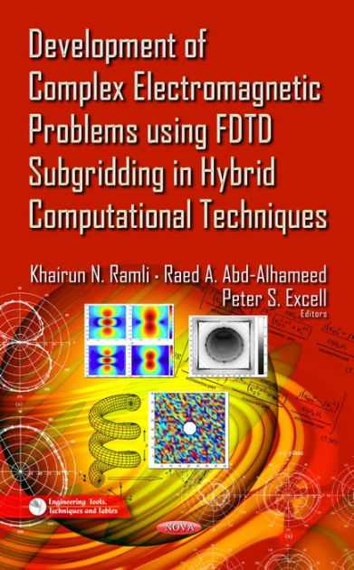 Development of Complex Electromagnetic Problems using FDTD Subgridding in Hybrid Computational ...