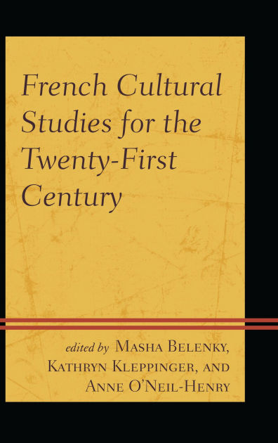 French Cultural Studies for the Twenty-First Century by Annie Brancky ...