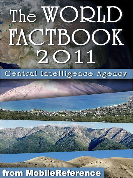 CIA World Factbook 2011. Complete Unabridged Edition. Detailed Country ...
