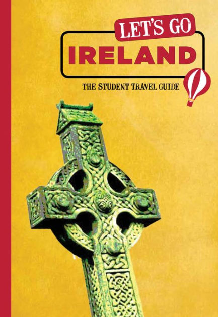 Let's Go Ireland: The Student Travel Guide by Harvard Student Agencies ...