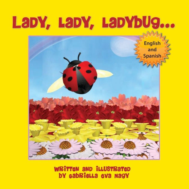 Lady, Lady, Ladybug by Gabriella Eva Nagy, Paperback | Barnes & Noble®
