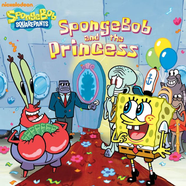 SpongeBob and the Princess (SpongeBob SquarePants) by Nickelodeon ...