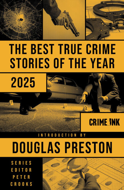 The Best True Crime Stories of the Year 2025 by Douglas Preston ...