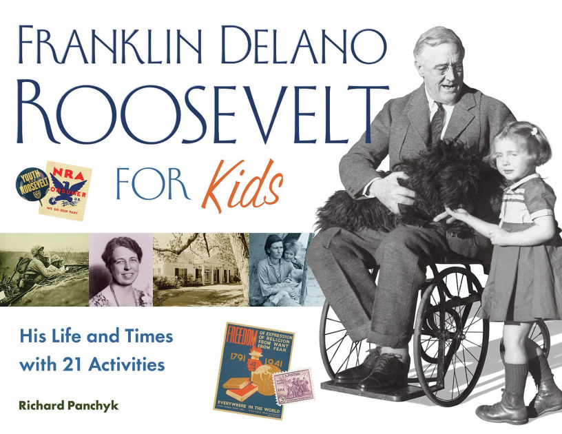 Franklin Delano Roosevelt for Kids: His Life and Times with 21 ...