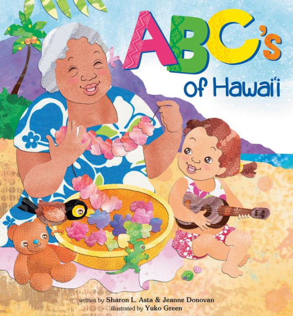 ABC's of Hawaii by Sharonand Donovan Asta, Hardcover | Barnes & Noble®