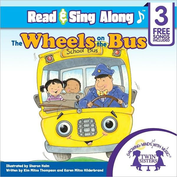 The Wheels on the Bus Read & Sing Along [Includes 3 Songs] by Kim Mitzo ...