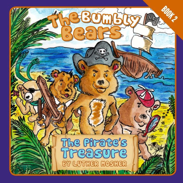 The Bumbly Bears in The Pirate's Treasure by Luther Mosher, Paperback ...