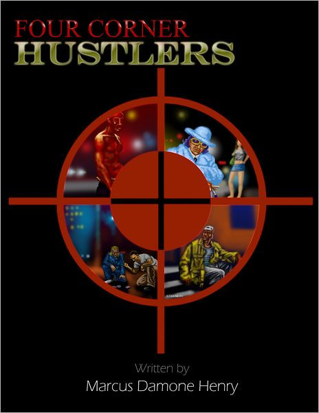 Four Corner Hustlers by Marcus Damone Henry | eBook | Barnes & Noble®