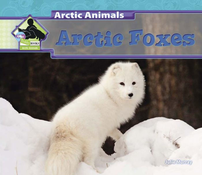 Arctic Foxes by Julie Murray | eBook | Barnes & Noble®
