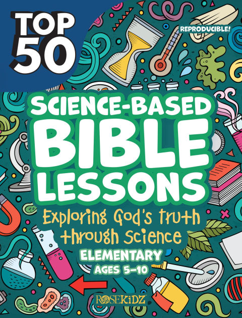 Top 50 Science-Based Bible Lessons: Exploring God's Truth through ...