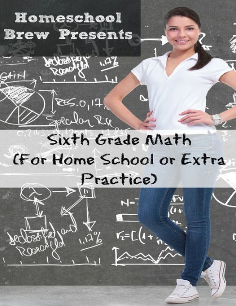 Sixth Grade Math: (For Homeschool or Extra Practice) by Greg Sherman ...