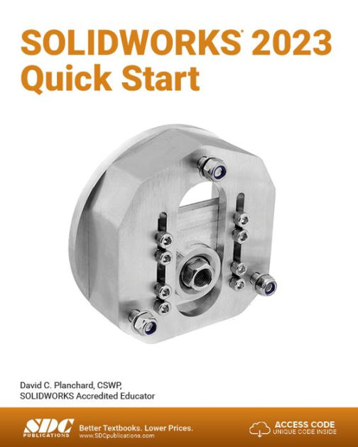 SOLIDWORKS 2023 Quick Start by David C. Planchard, Paperback | Barnes & Noble®