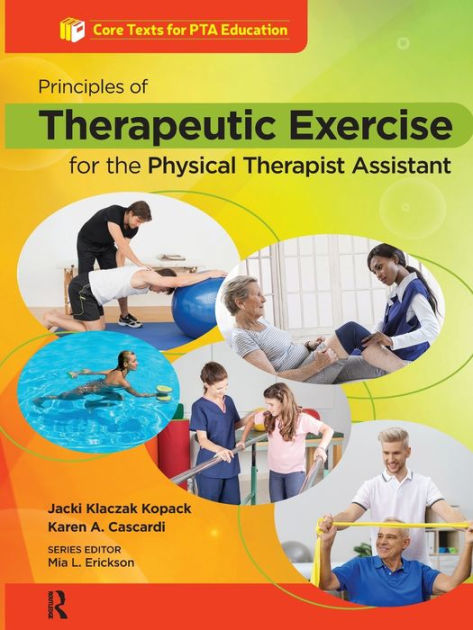 Principles of Therapeutic Exercise for the Physical Therapist Assistant by Jacqueline Kopack ...