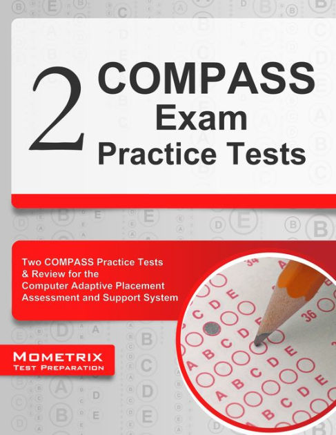 2 COMPASS Exam Practice Tests By COMPASS Exam Secrets Test Prep Staff 2-compass-exam-practice-tests-by-compass-exam-secrets-test-prep-staff